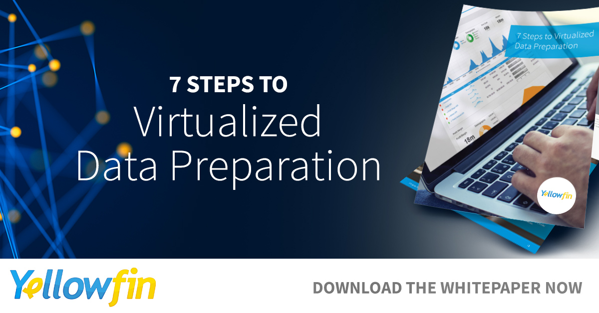 Yellowfin BI | 7 Steps to Virtualized Data Preparation