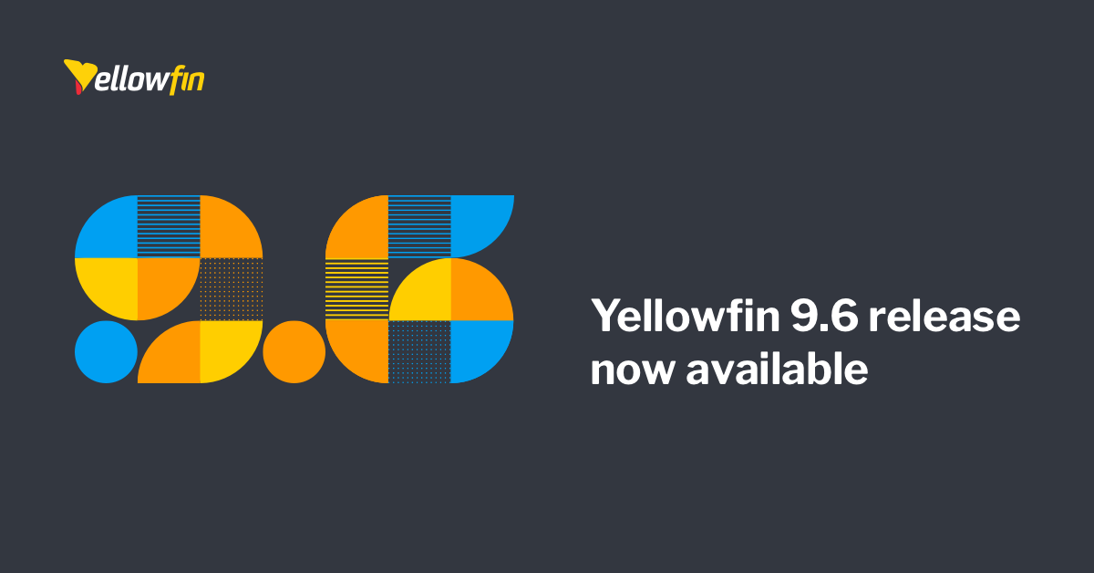 Yellowfin 9.6 Release Highlights: Stories in Your Dashboards